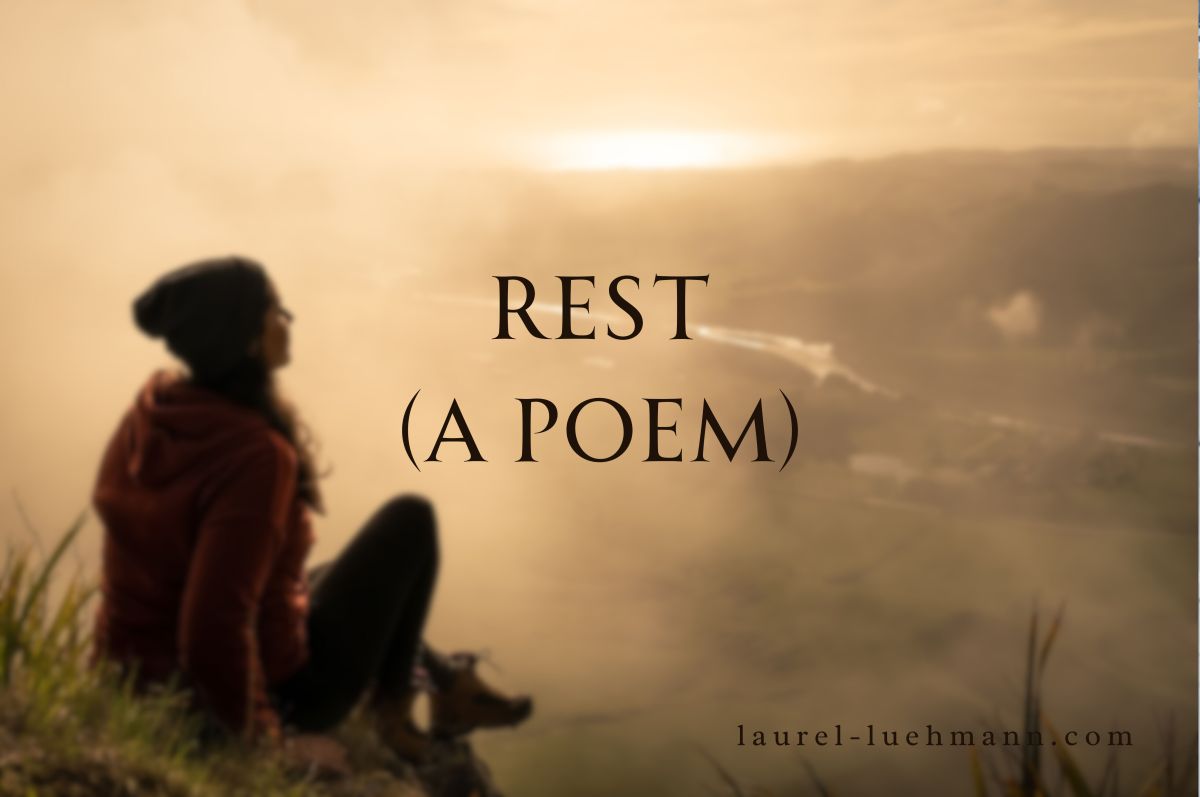 rest – a poem – Laurel Luehmann